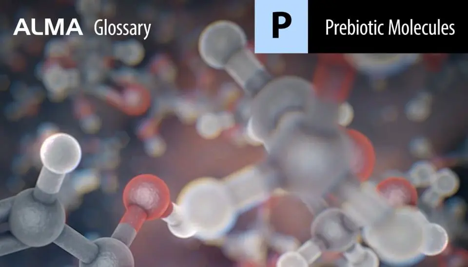 Prebiotic Molecules | ALMA